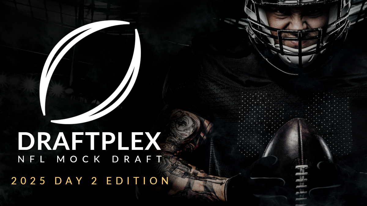 2025 NFL Mock Draft: Day 2 Edition – DRAFTPLEX